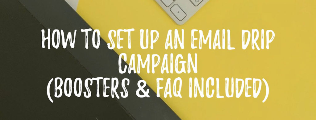 How to set up an email drip campaign (5 boosters included)