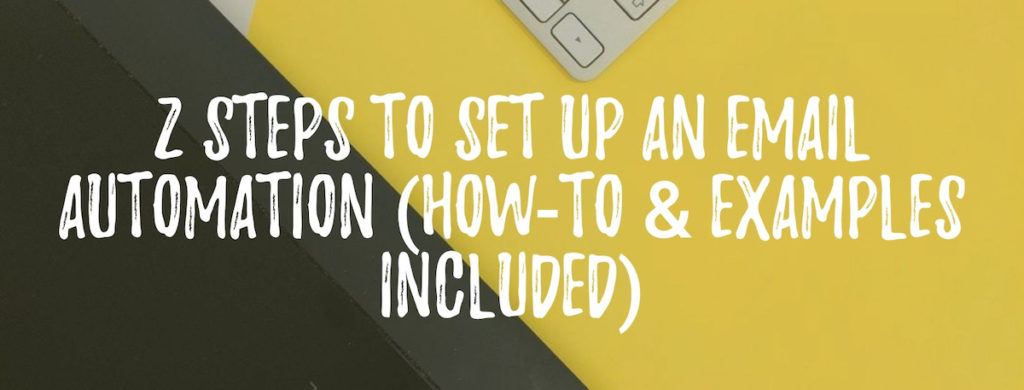 How to set up email automation in 2 simple steps